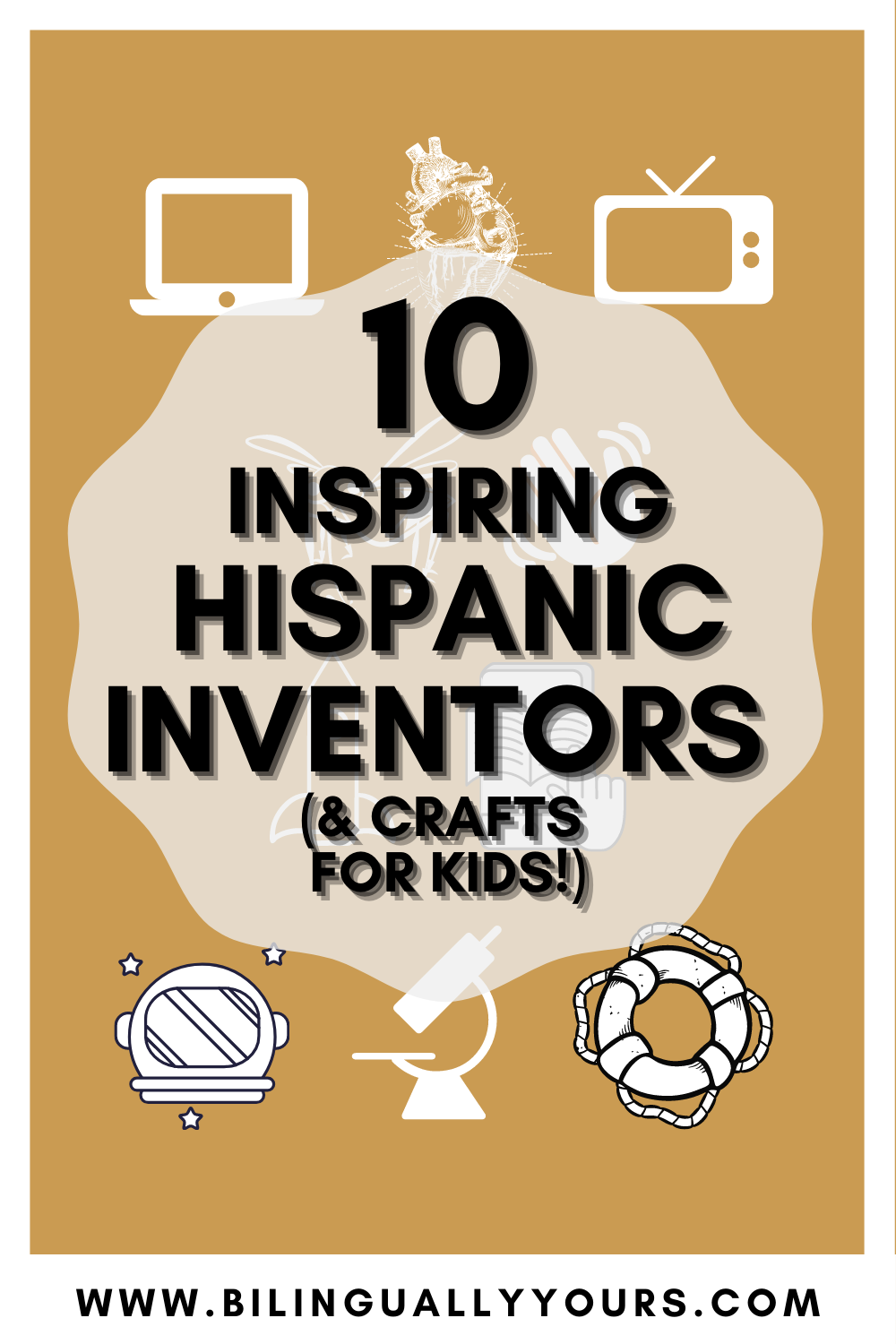 10 Inspiring Hispanic Inventors And Crafts For Kids Bilingually Yours
