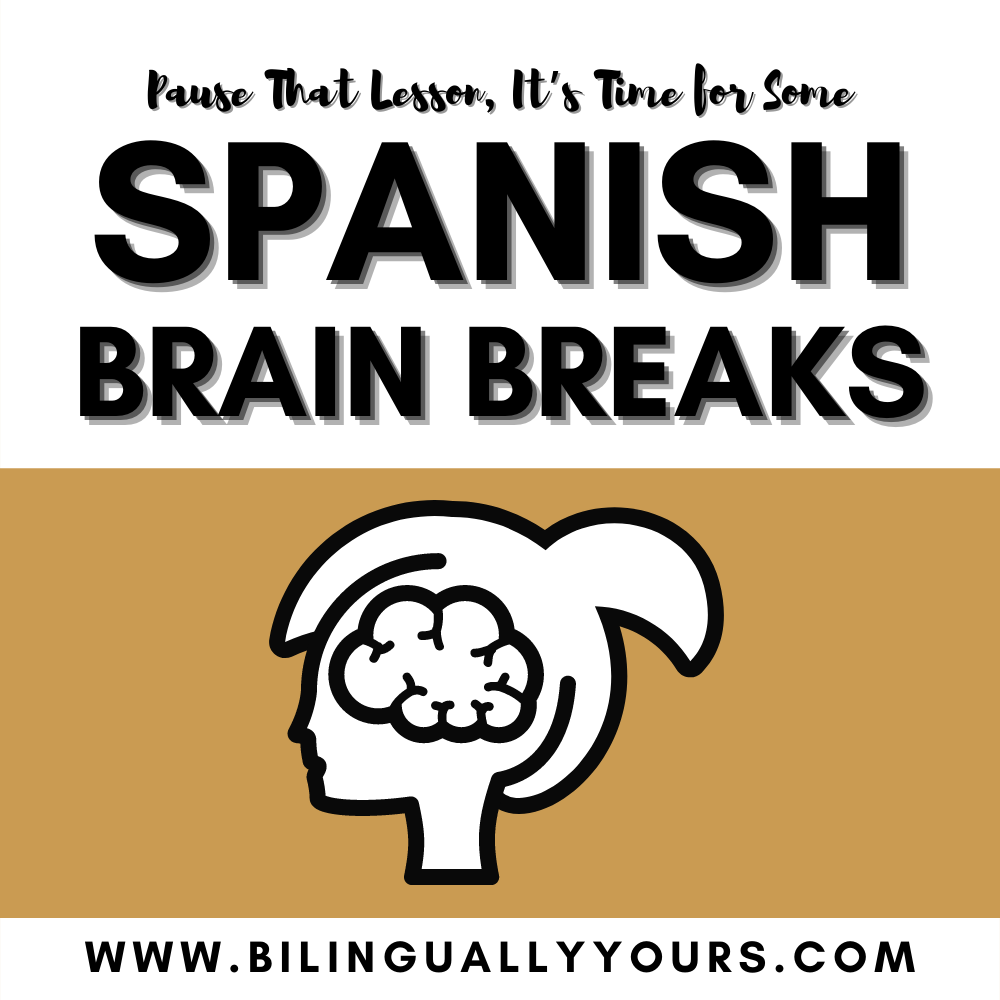 Pause that Lesson, It’s Time for Some Spanish Brain Breaks ...